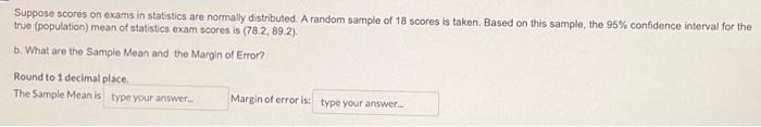 Solved Suppose scores on exams in statistics are normally | Chegg.com Solved Suppose scores on exams in statistics are normally | Chegg.com
