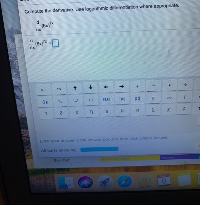 Solved Compute the derivative. Use logarithmic | Chegg.com