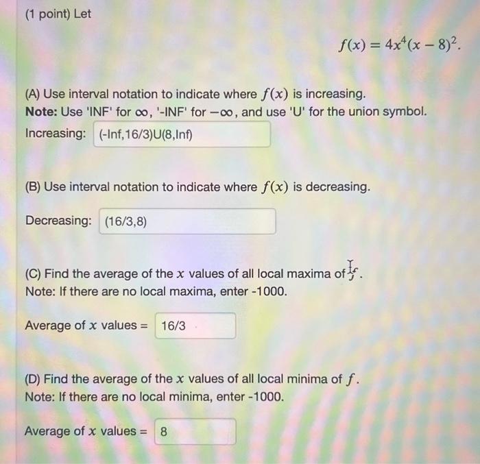 Solved ( 1 point) Let f(x)=4x4(x−8)2. (A) Use interval | Chegg.com