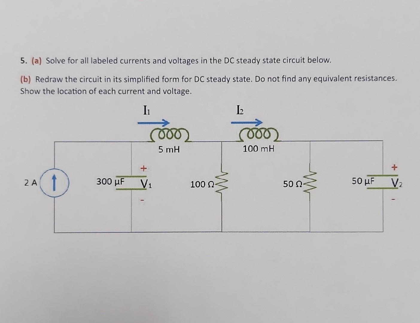 Solved 5. (a) Solve for all labeled currents and voltages in | Chegg.com