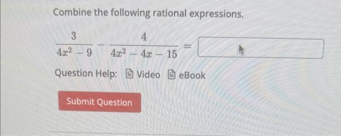 Solved Combine the following rational expressions. | Chegg.com