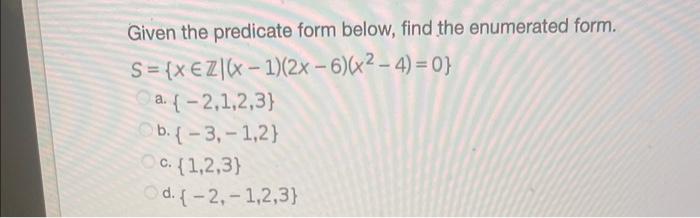 Solved Given the predicate form below, find the enumerated | Chegg.com