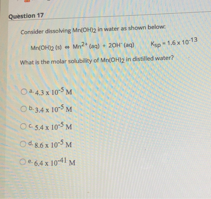Solved Question 17 Consider dissolving Mn(OH)2 in water as | Chegg.com