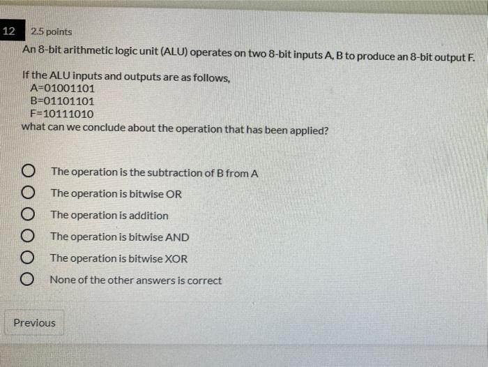 Solved 12 2.5 points An 8-bit arithmetic logic unit (ALU) | Chegg.com