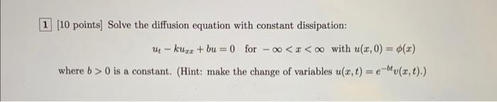 Solved 1 [10 points] Solve the diffusion equation with | Chegg.com
