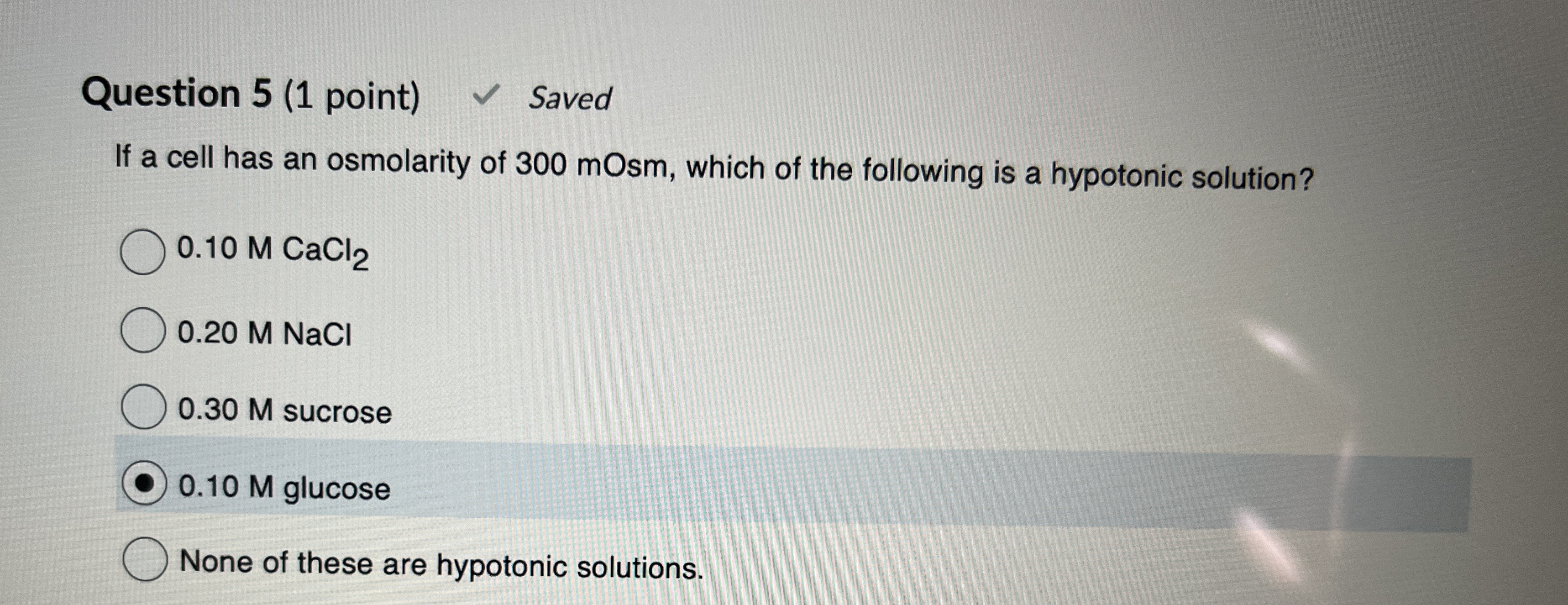 Solved Question 5 (1 ﻿point)If a cell has an osmolarity of | Chegg.com
