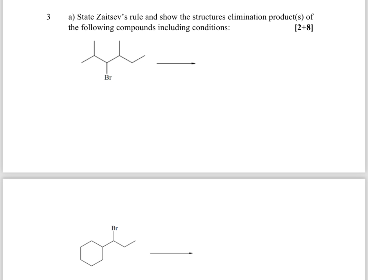 Solved 3a) ﻿State Zaitsev's rule and show the structures | Chegg.com