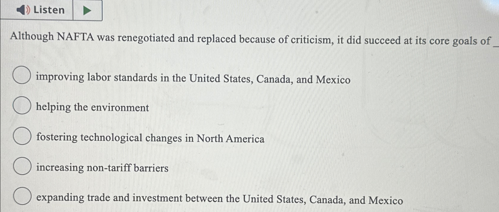 Solved ListenAlthough NAFTA was renegotiated and replaced | Chegg.com