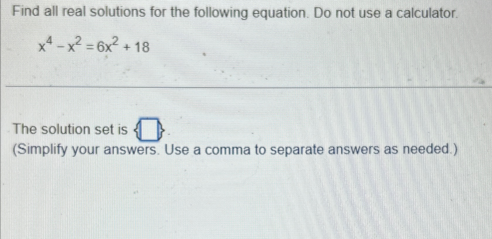 Solved Find all real solutions for the following equation. | Chegg.com
