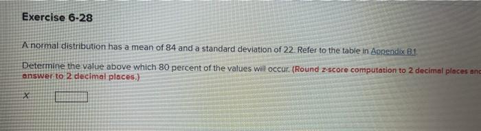 Solved Exercise 6-28 A normal distribution has a mean of 84 | Chegg.com