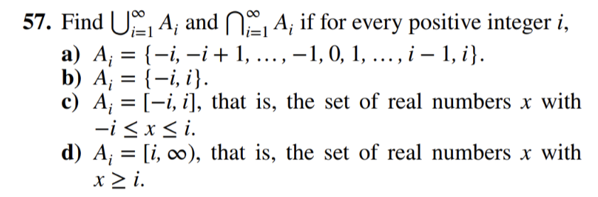 Solved 57. Find ⋃i=1∞Ai and ⋂i=1∞Ai if for every positive | Chegg.com