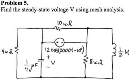 Solved Find the steady-state voltage V using mesh analysis. | Chegg.com