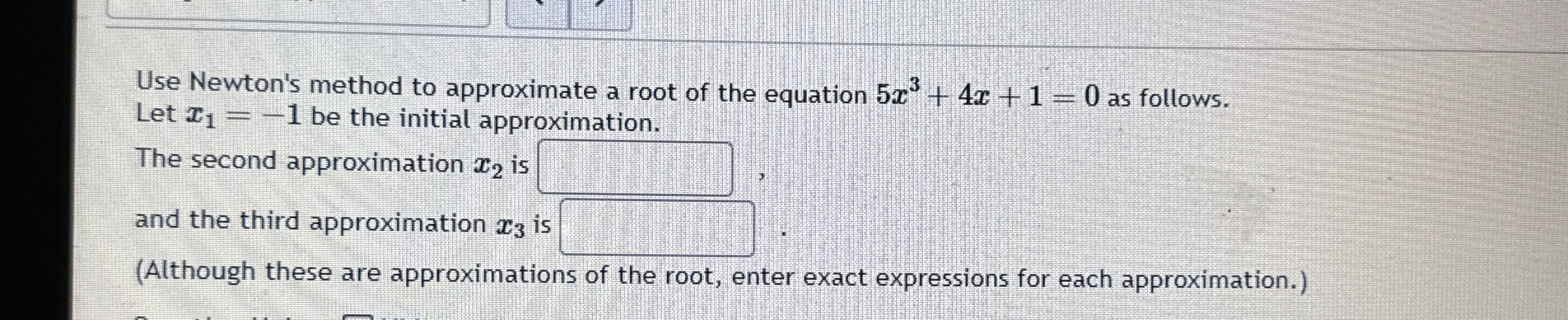 Solved Use Newton's method to approximate a root of the | Chegg.com