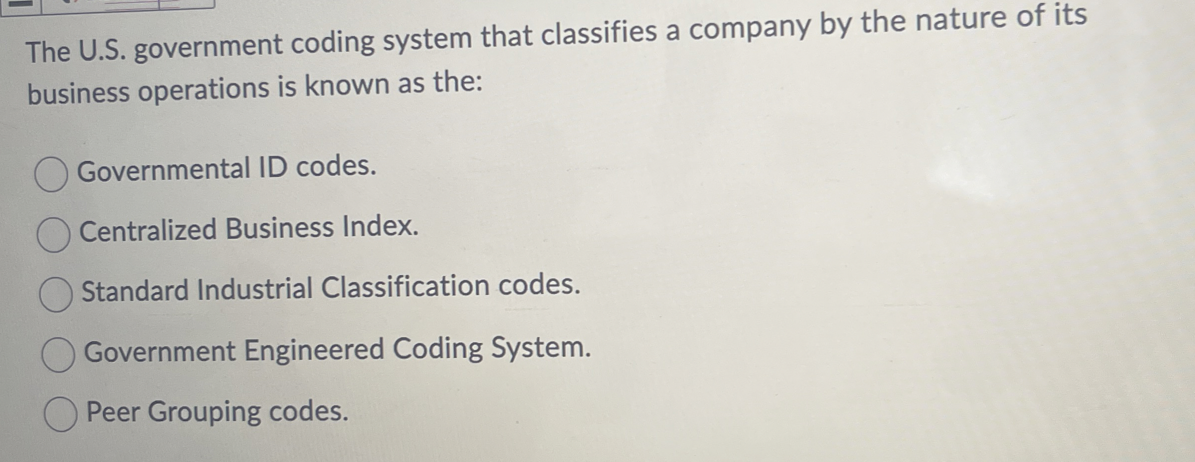 Solved The U.S. ﻿government coding system that classifies a | Chegg.com