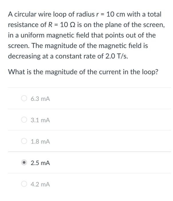Solved A circular wire loop of radius r=10 cm with a total | Chegg.com