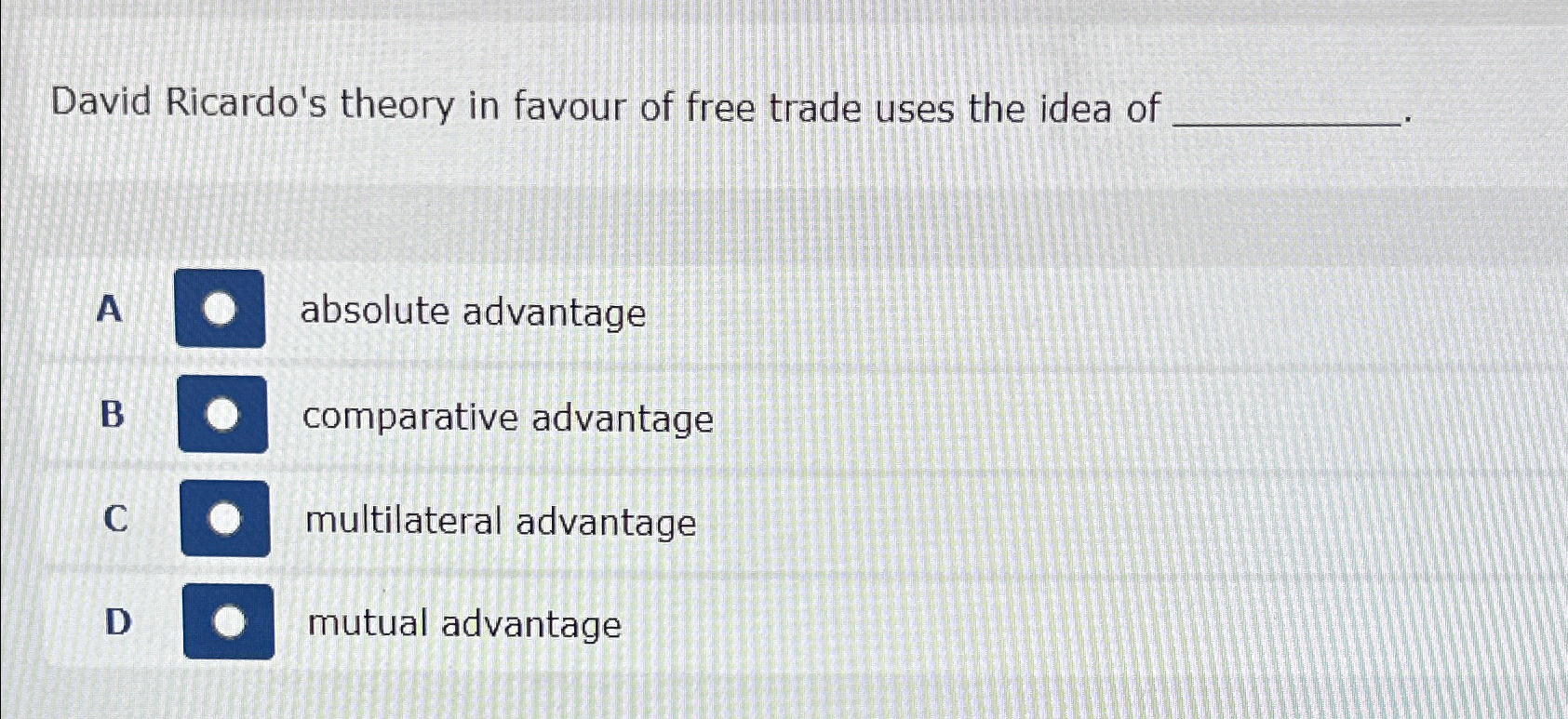 Solved David Ricardo's theory in favour of free trade uses | Chegg.com