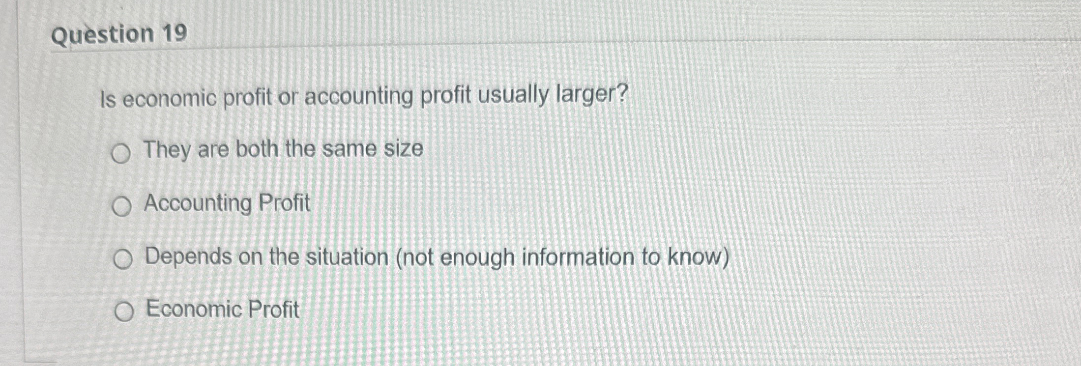 Solved Question 19Is economic profit or accounting profit | Chegg.com
