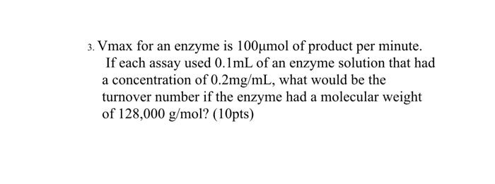 Solved 3. Vmax for an enzyme is 100umol of product per | Chegg.com
