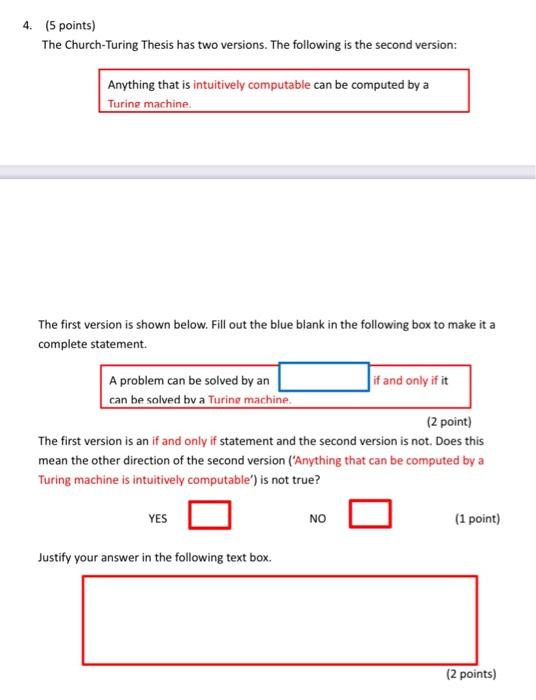 Solved 4. (5 points) The Church-Turing Thesis has two | Chegg.com