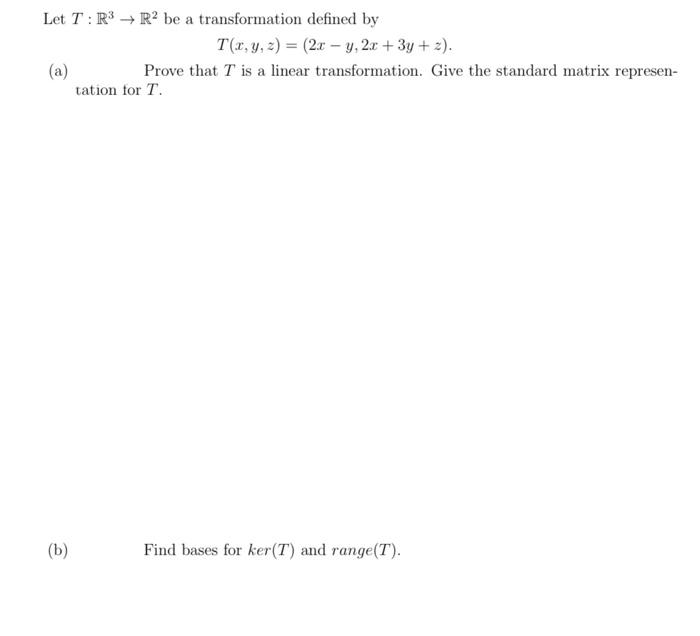 Solved Let T: R3 + R2 be a transformation defined by | Chegg.com