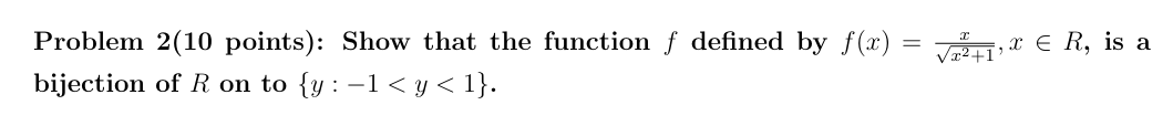 Solved Problem 2(10 ﻿points): Show that the function f | Chegg.com