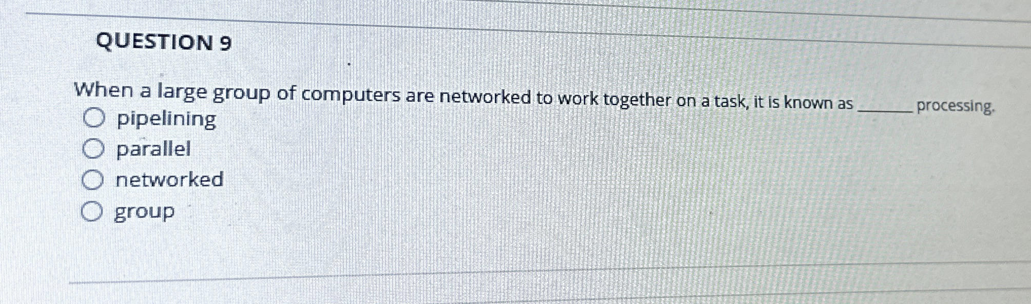 Solved QUESTION 9When a large group of computers are | Chegg.com