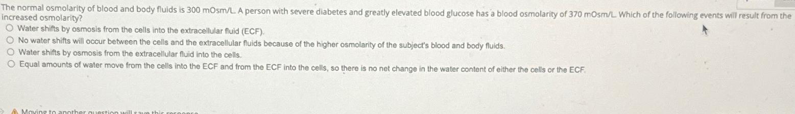 Solved The normal osmolarity of blood and body fluids is | Chegg.com