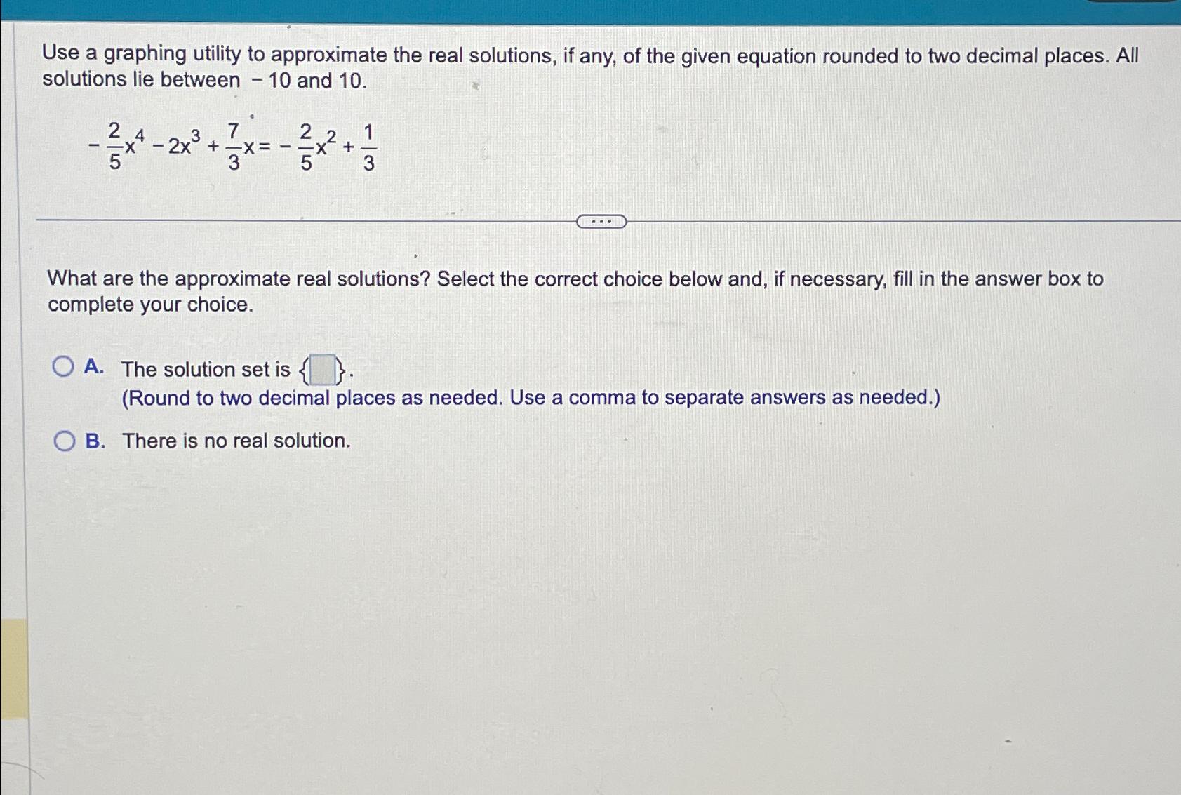Solved Use a graphing utility to approximate the real | Chegg.com