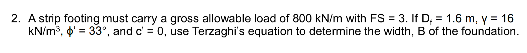 Solved A strip footing must carry a gross allowable load of | Chegg.com