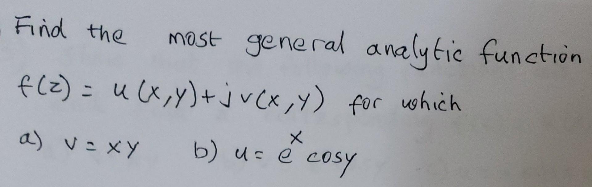 Solved Find the most general analytic function | Chegg.com