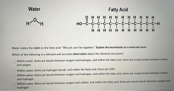 Solved Water Water makes the claim to the fatty acid: "We | Chegg.com