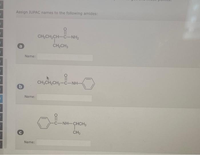 Solved Assign IUPAC names to the following amides: b Name: | Chegg.com