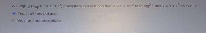 Solved Will MgF2 (Ksp=74 x 10-9 precipitate in a solution | Chegg.com