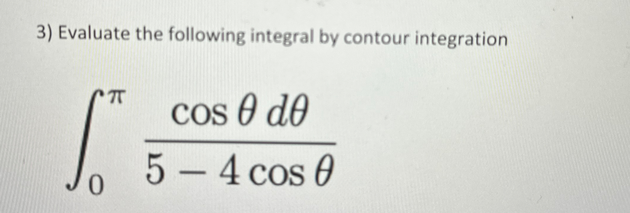 Solved Evaluate the following integral by contour | Chegg.com