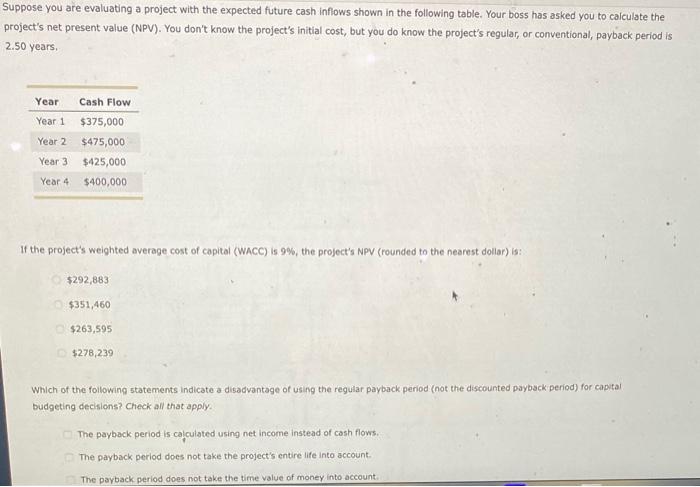 Solved iuppose you are evaluating a project with the | Chegg.com