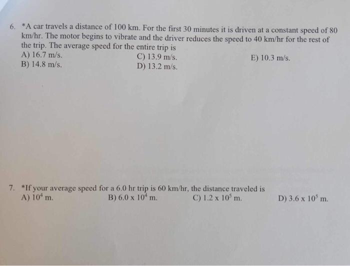Solved 6. *A car travels a distance of 100 km. For the first | Chegg.com