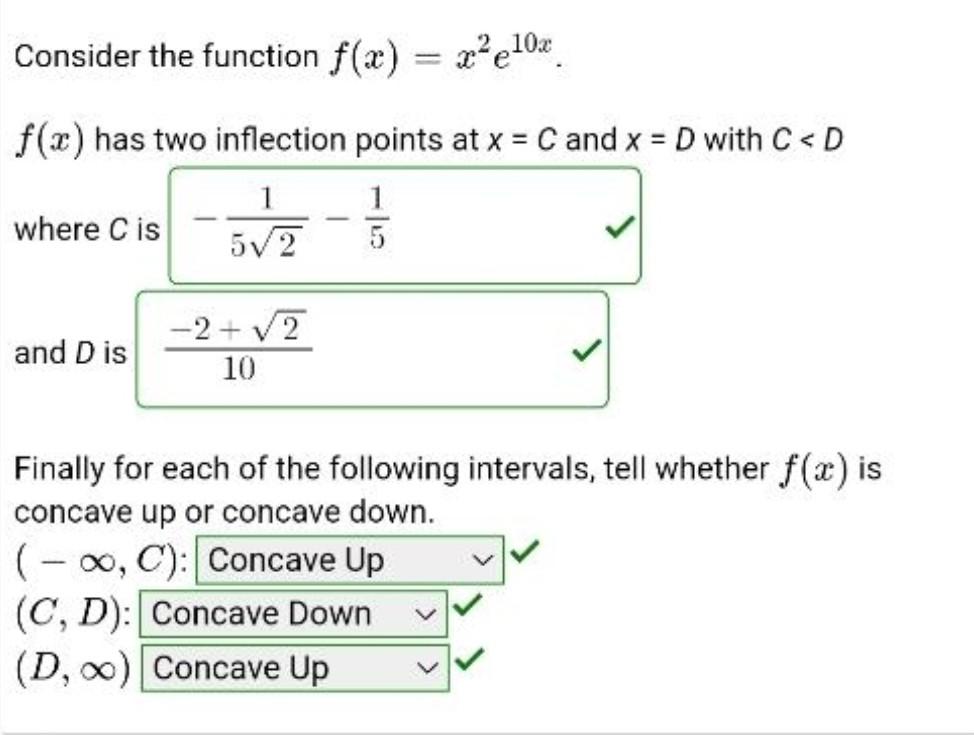 Solved Consider the function f(x)=x2e10x. f(x) has two | Chegg.com