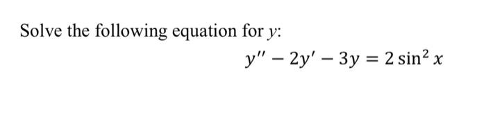 Solved Solve the following equation for y : | Chegg.com