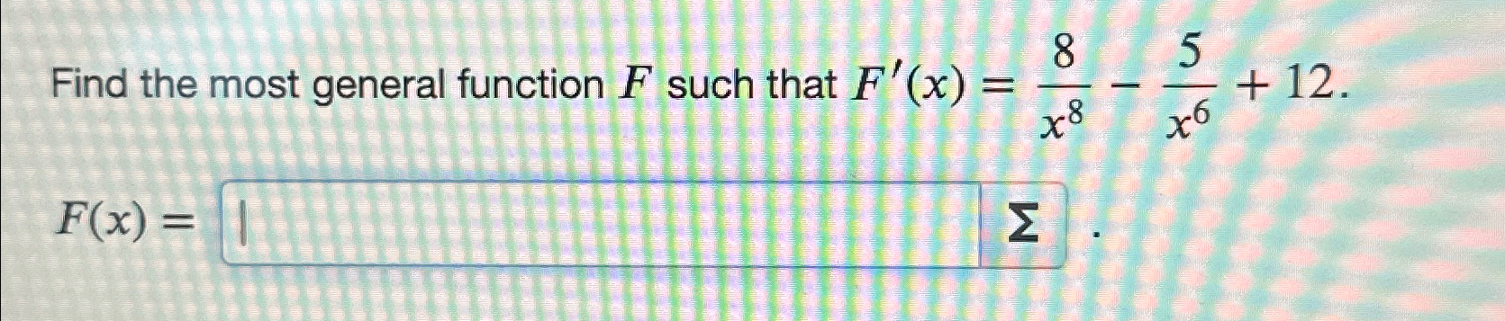 Solved Find the most general function F ﻿such that | Chegg.com