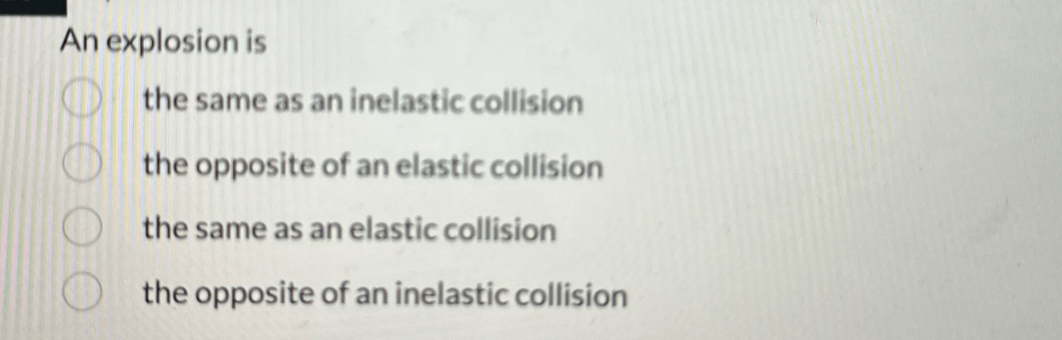 Solved An explosion isthe same as an inelastic collisionthe | Chegg.com