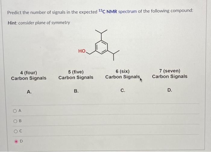 Solved Predict the number of signals in the expected 13C NMR | Chegg.com Solved Predict the number of signals in the expected 13C NMR | Chegg.com