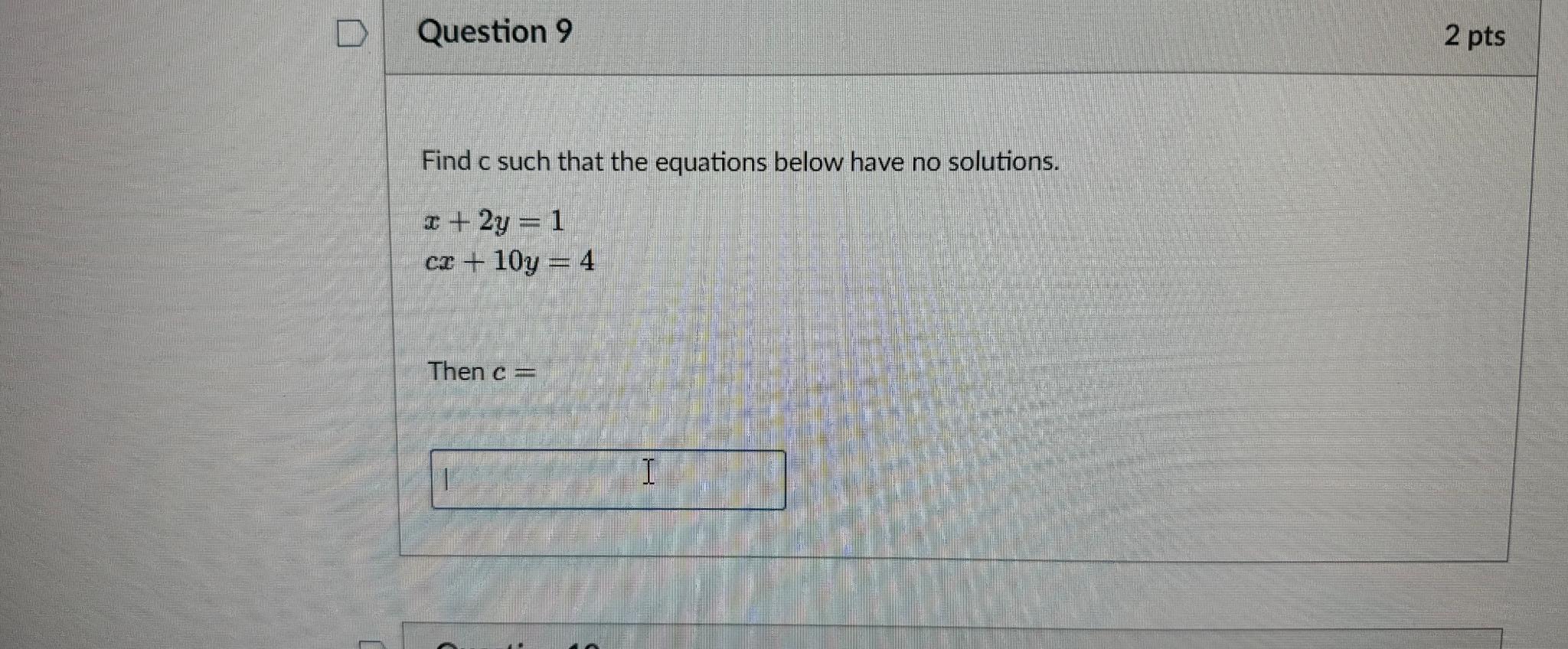 Solved Question 92 ﻿ptsFind c such that the equations below | Chegg.com