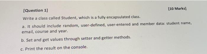 Solved [Question 1] [10 Marks] Write a class called Student, | Chegg.com