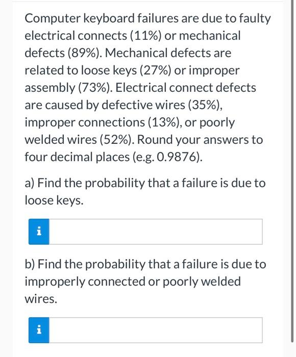 Solved Computer keyboard failures are due to faulty | Chegg.com
