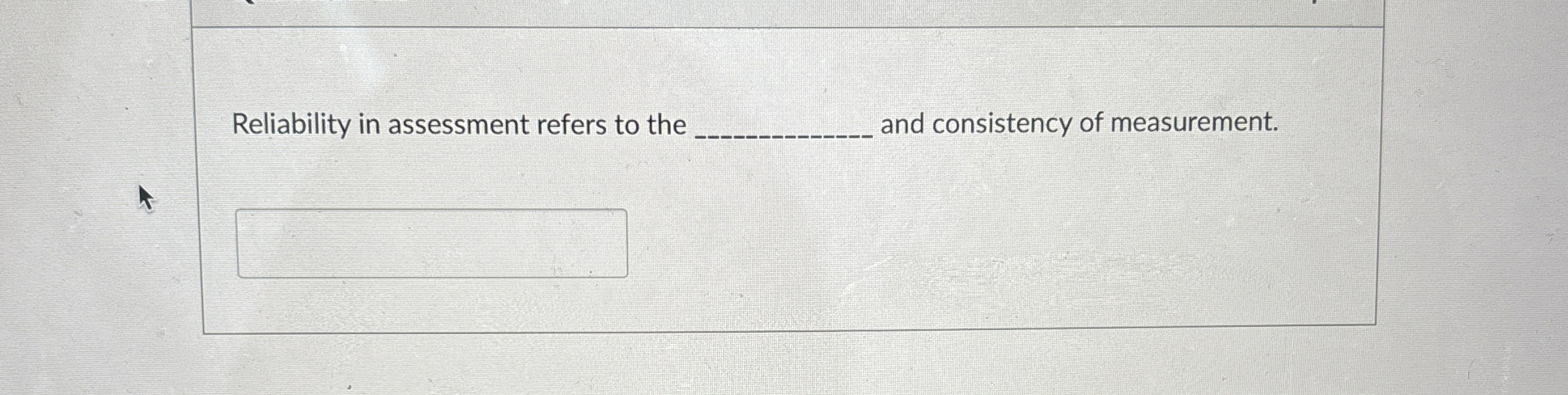 Solved Reliability in assessment refers to the what and | Chegg.com
