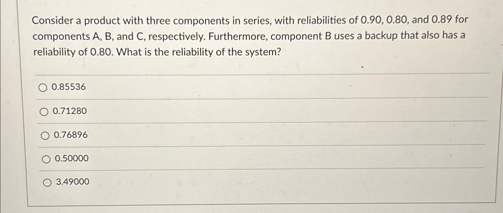 Solved Consider a product with three components in series, | Chegg.com