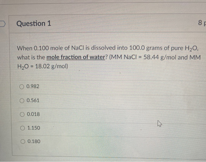 Solved Question 1 8 8p When 0.100 mole of NaCl is dissolved | Chegg.com