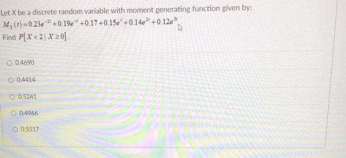 Solved Let X be a discrete random variable with moment | Chegg.com