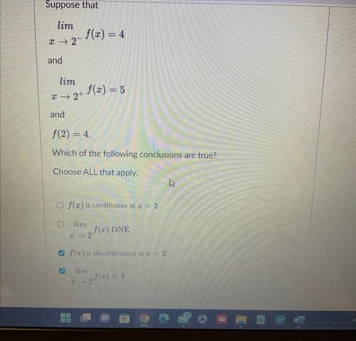 Solved Suppose that limx→2−f(x)=4 and limx→2+f(x)=5 and | Chegg.com