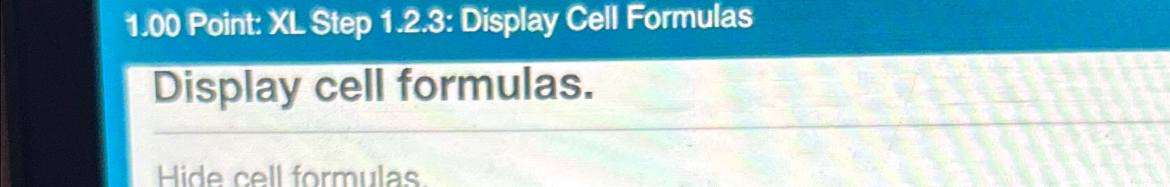 Solved 1.00 ﻿Point: XL Step 1.2.3: Display Cell | Chegg.com